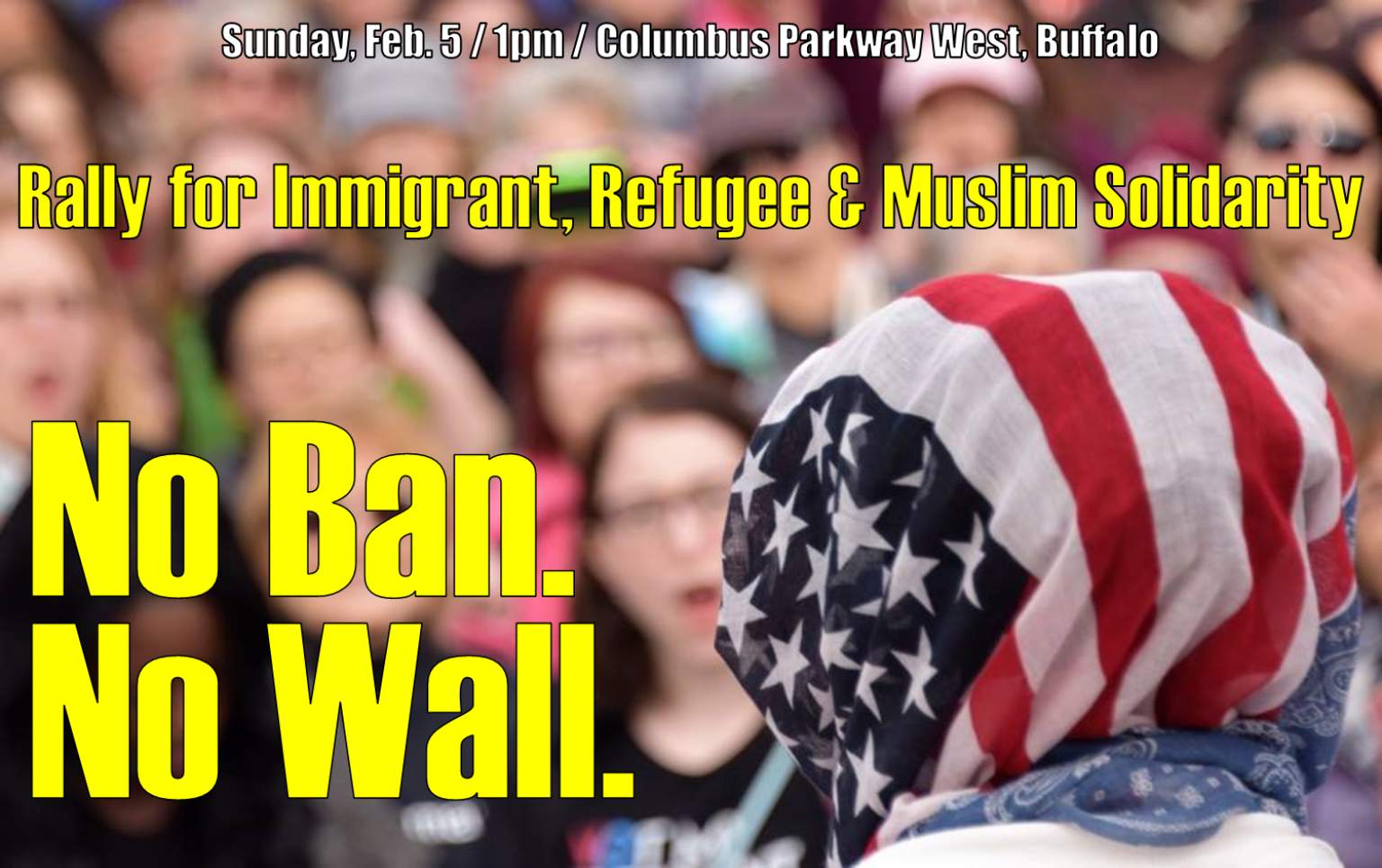 Allies Host "No Ban. No Wall. Rally for Immigrant, Refugee & Muslim ...